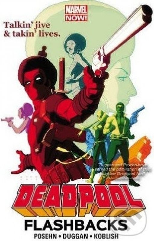 Deadpool: Flashbacks - Gerry Duggan, Brian Posehn, Phil Noto, Scott ...