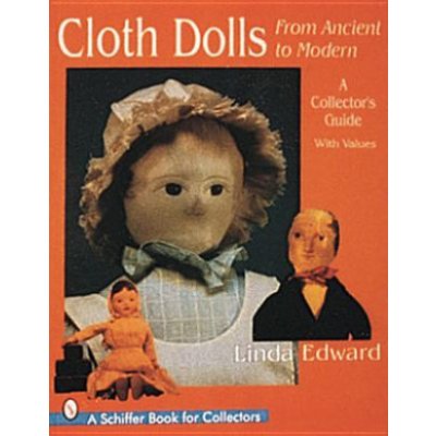 Cloth Dolls, from Ancient to Modern: A Collectors Guide od 732 Kč ...