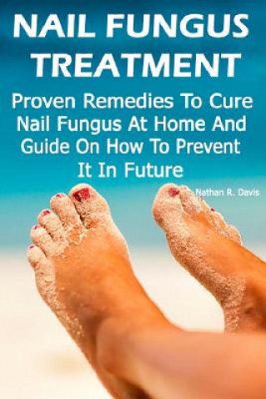 Nail Fungus Treatment: Proven Remedies To Cure Nail Fungus At Home And ...