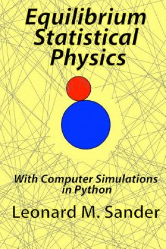 Equilibrium Statistical Physics: with Computer simulations in Python – Zboží Mobilmania