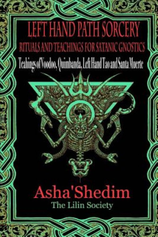 Left Hand Path Sorcery: Rituals and Teachings for Gnostic Satanists ...