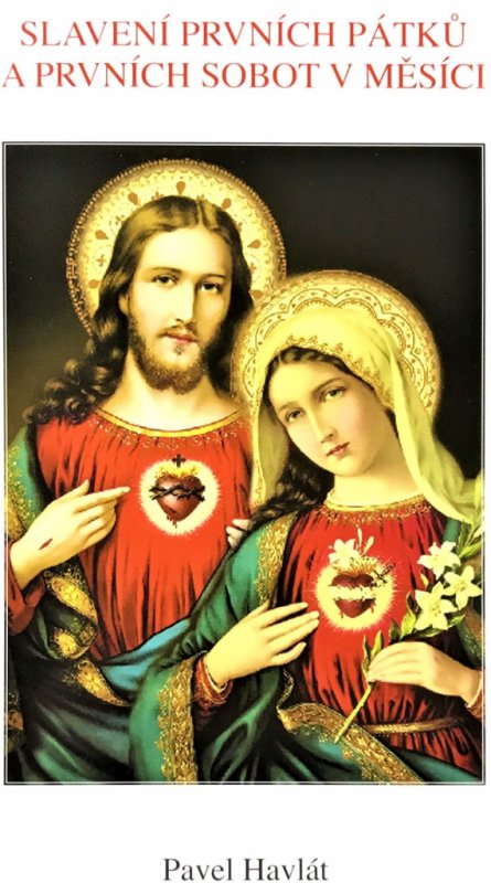 Slavení prvních pátků a prvních sobot v měsíci - Havlát Pavel – Zboží ...