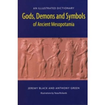Gods , Demons and Symbols of Ancient Mesopotamia od 769 Kč - Heureka.cz