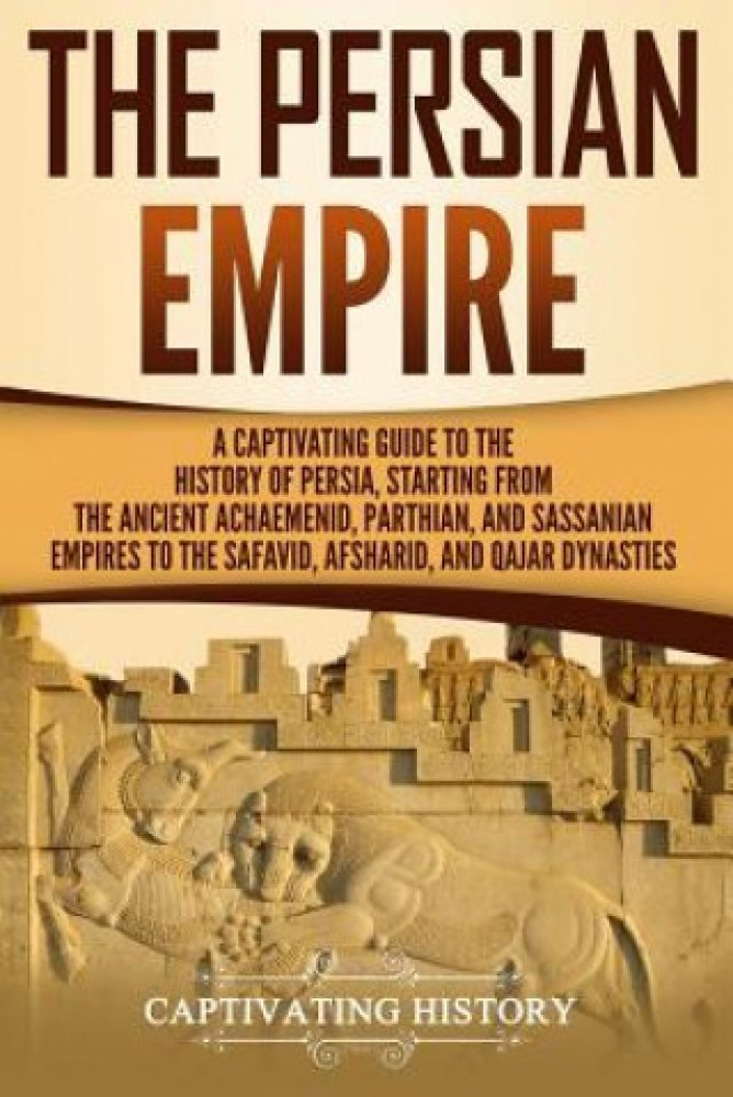 Knihy – The Persian Empire: A Captivating Guide to the History of ...