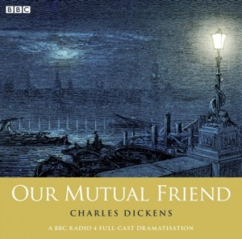 Charles Dickens's Our Mutual Friend: Part 1 - Dickens Charles & Walker ...