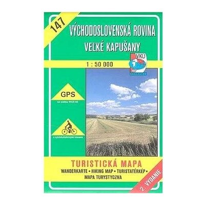 Východoslovenská rovina Veľké Kapušany 1:50 000: 147 Turistická mapa od ...