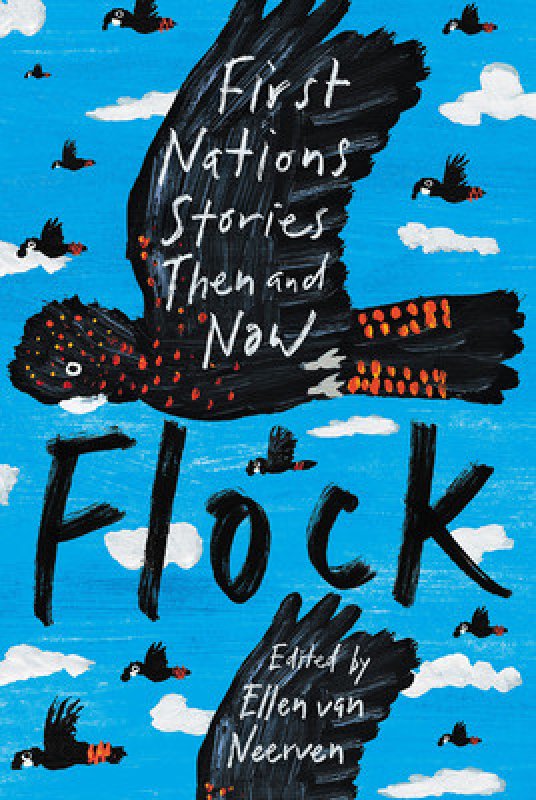 Flock: First Nations Stories Then and Now: First Nations Stories Then ...