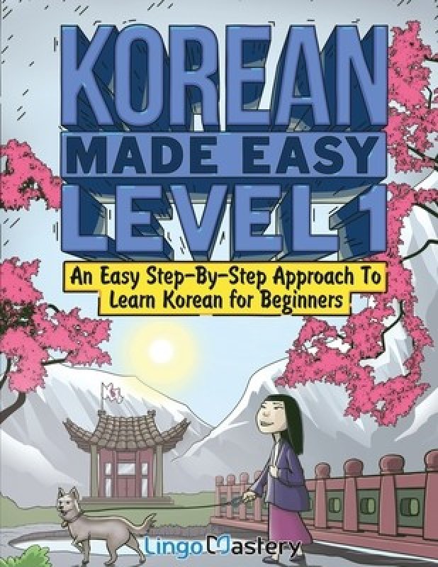Korean Made Easy Level 1: An Easy Step-By-Step Approach To Learn Korean ...