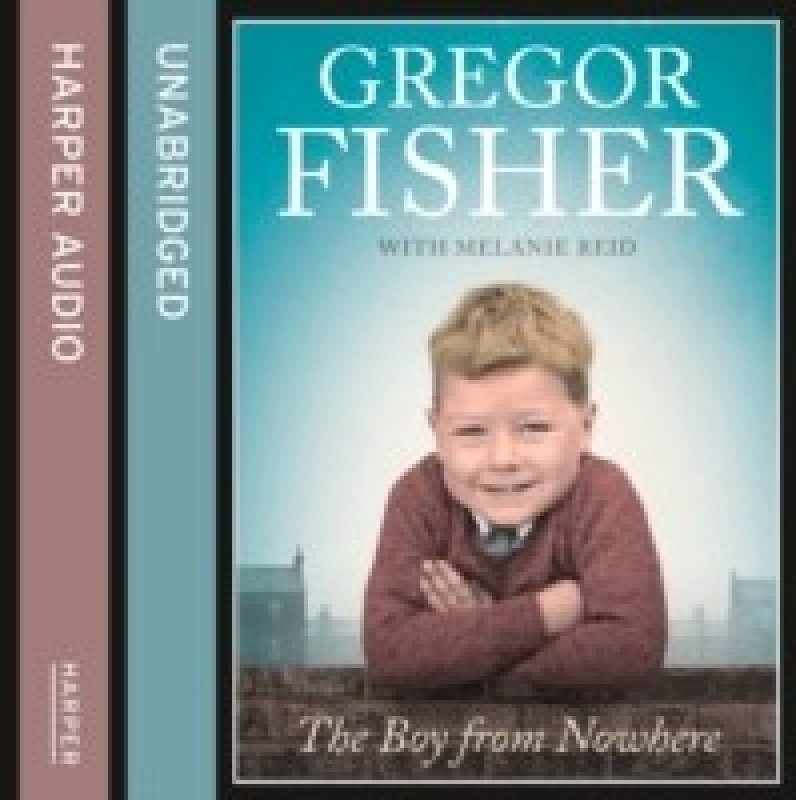 Boy from Nowhere - Fisher Gregor, Reid Melanie, King Angus, Guthrie ...