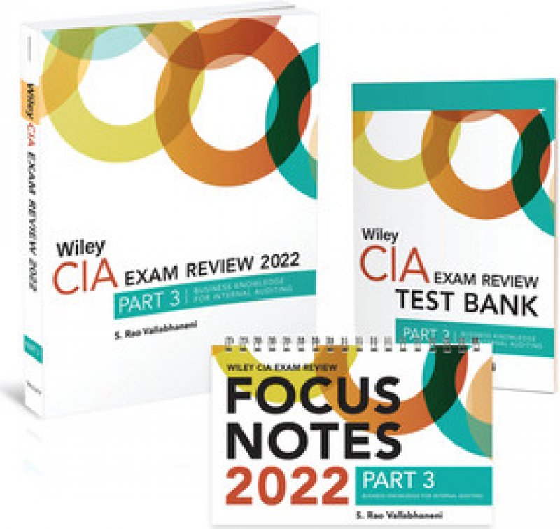 Wiley CIA 2022 Part 3: Exam Review + Test Bank + Focus Notes, Business ...