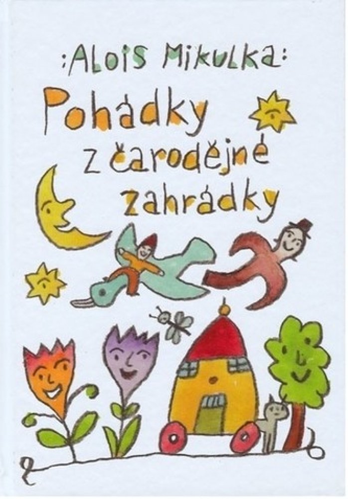 Pohádky z čarodějné zahrádky - Alois Mikulka – Zboží Mobilmania