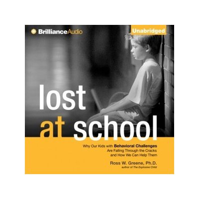 Lost at School: Why Our Kids with Behavioral Challenges are Falling ...