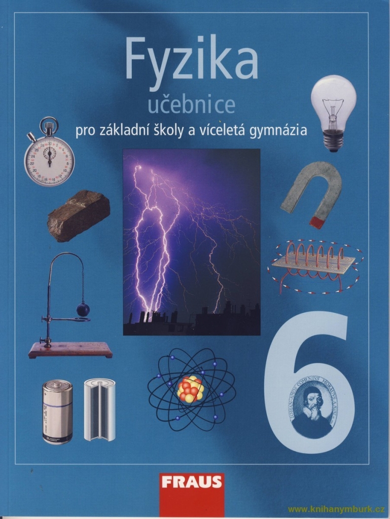 Fyzika pro 6.roč. ZŠ a primu víceletá gymnázia - učebnice - Rauner ...