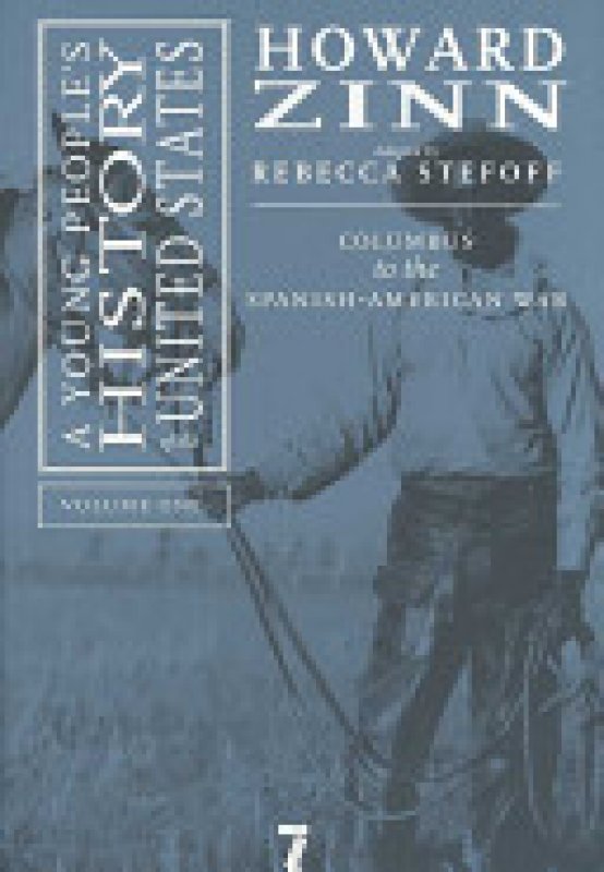 A Young Peoples History of the United States, Volume 1: Columbus to the ...