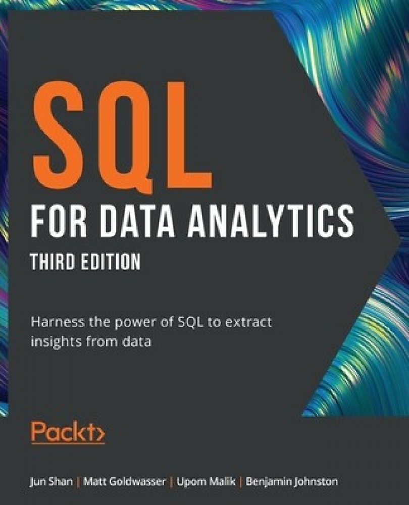 SQL for Data Analytics - Third Edition: Harness the power of SQL to ...