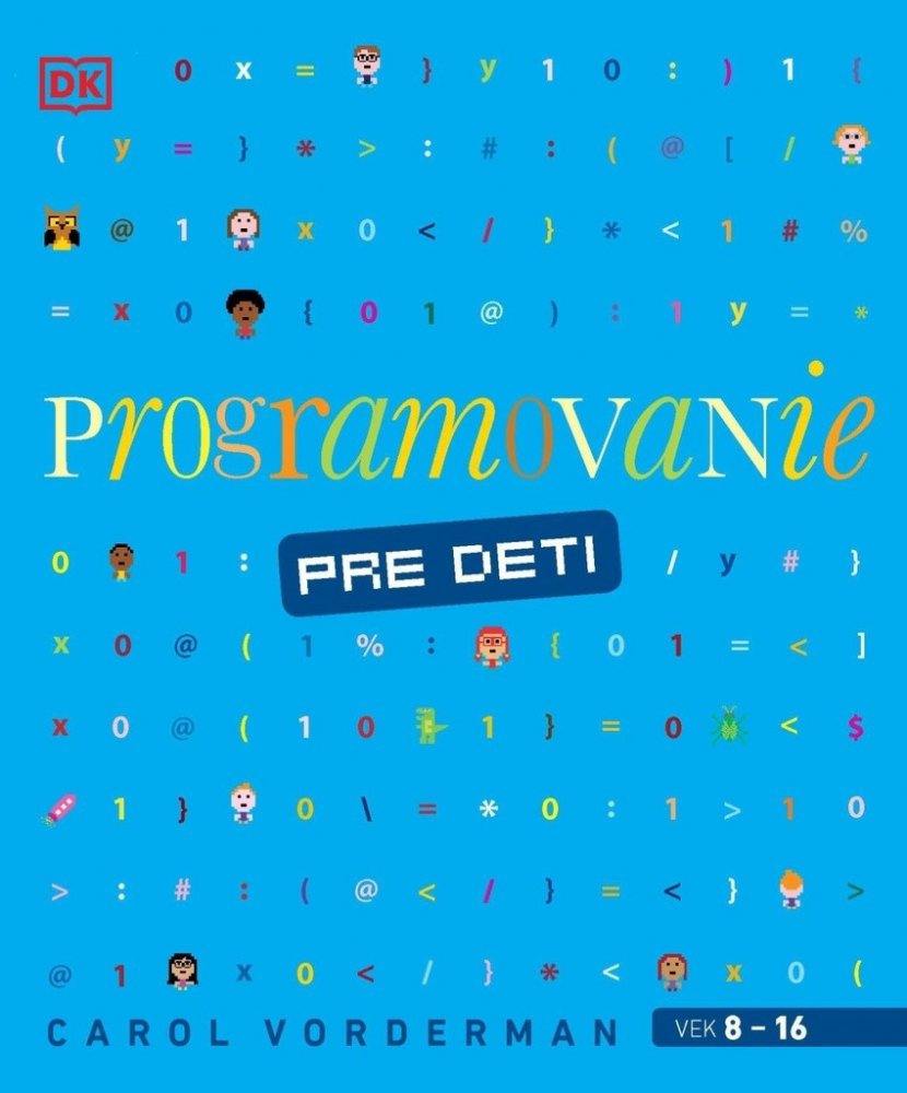 Programovanie pre deti - Carol Vorderman od 353 Kč na Hledejceny.cz