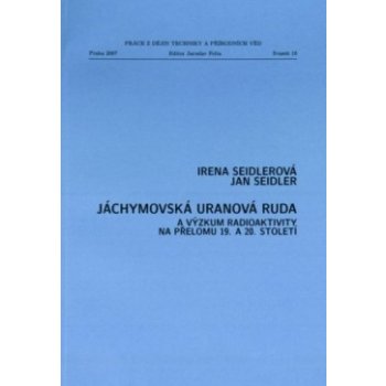 Jáchymovská uranová ruda a výzkum radioaktivity na přelomu 19. a 20 ...