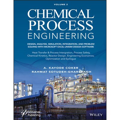 Chemical Process Engineering Volume 2: Design, Analysis, Simulation ...