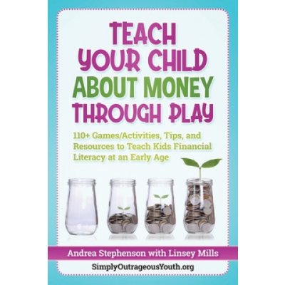Teach Your Child About Money Through Play: 110+ Games/Activities, Tips ...