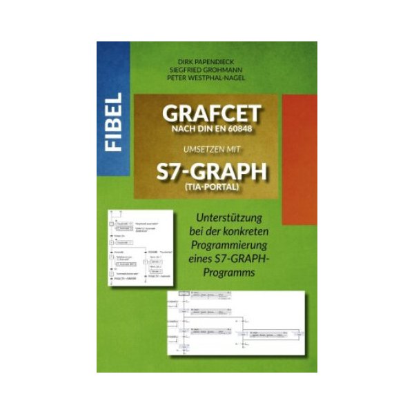 Fibel GRAFCET nach DIN EN 60848 umsetzen mit S7-GRAPH TIA-Portal od 370 ...