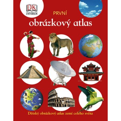 První obrázkový atlas - Dětský obrázkový atlas zemí celého světa od 127 ...
