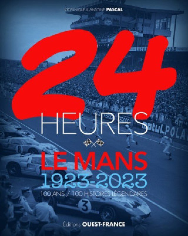 24 Heures du Mans, 1923 -2023 : Cent ans / Cent histoires légendaires – Zboží Mobilmania