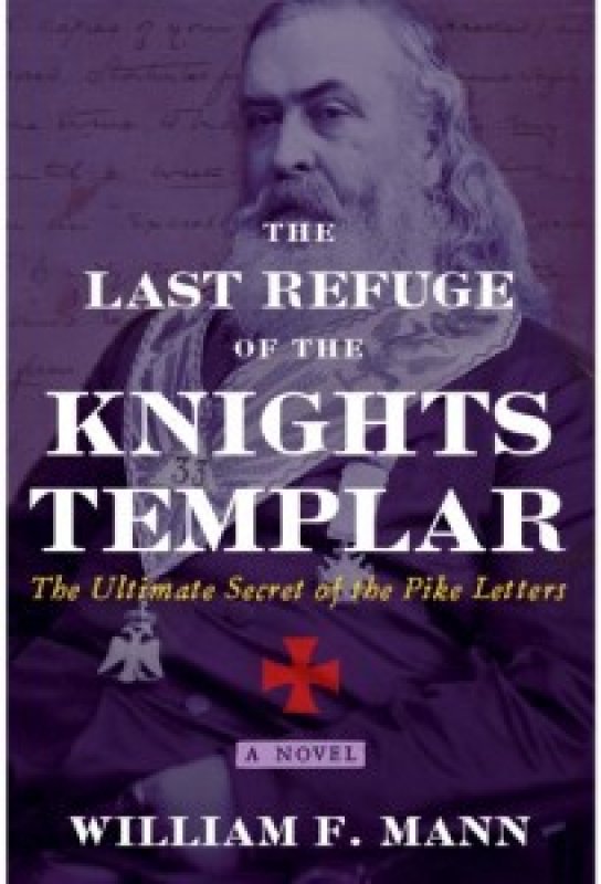 Last Refuge of the Knights Templar: The Ultimate Secret of the Pike ...