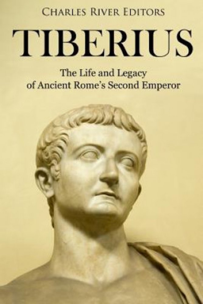 Tiberius: The Life and Legacy of Ancient Rome's Second Emperor – Zboží ...