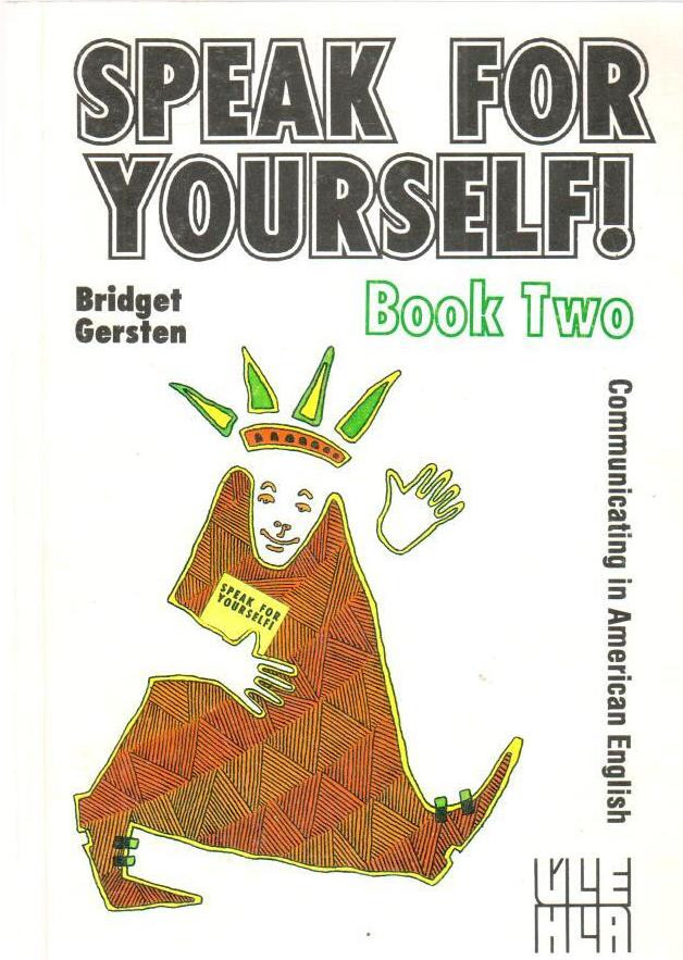 Speak for Yourself!, Communicating in Amer. English - Bridget Gersten ...