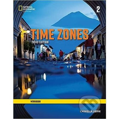 Time Zones 2: Workbook, 3rd Edition - National Geographic Society od ...