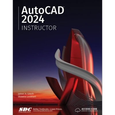 AutoCAD 2024 Instructor - A Student Guide for In-Depth Coverage of AutoCAD's Commands and ...