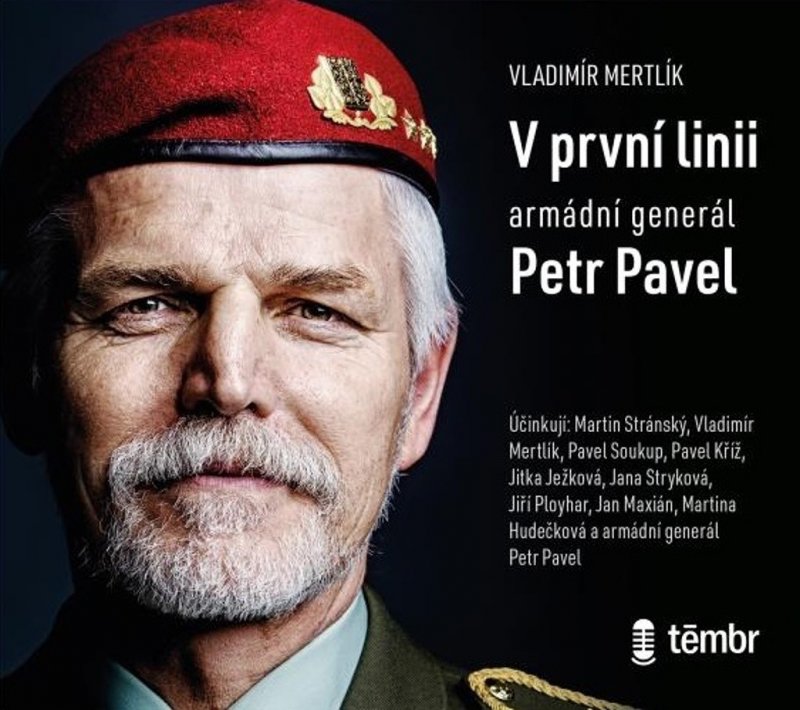V první linii: Armádní generál Petr Pavel‎ - Mertlík Vladimír od 317 Kč ...