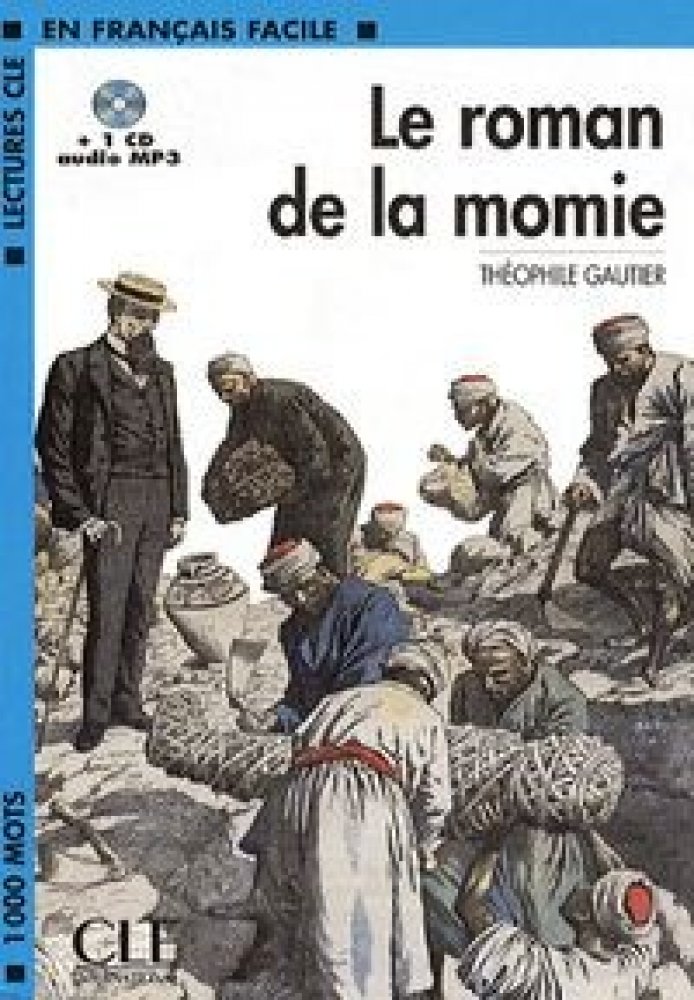 LECTURES CLE EN FRANCAIS FACILE NIVEAU 2: LE ROMAN DE LA MOMIE + CD MP3 ...