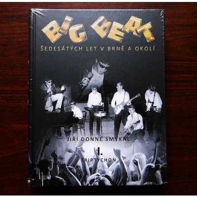 Big Beat šedesátých let v Brně a okolí - Jiří Donné Smýkal – Sleviste.cz