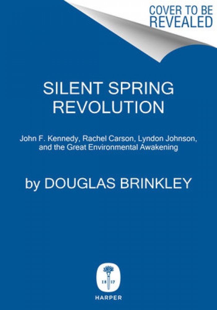 Knihy – Silent Spring Revolution: John F. Kennedy, Rachel Carson ...