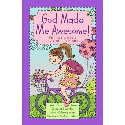 God Made Me Awesome!: Fun Activities & Devotions for Girls Broadstreet ...
