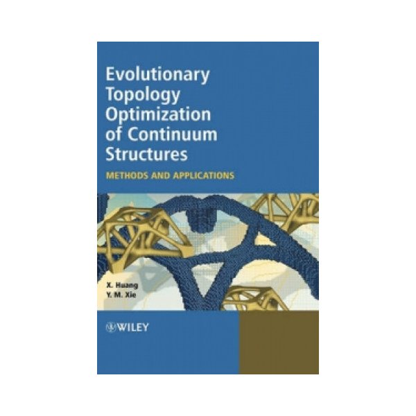 Evolutionary Topology Optimization of Continuum Structures - Methods ... Evolutionary Topology Optimization of Continuum Structures - Methods ...