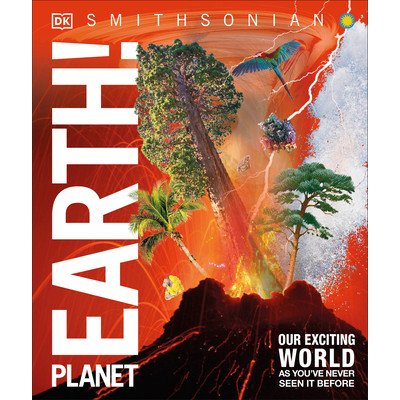 Knowledge Encyclopedia Planet Earth!: Our Exciting World as Youve Never Seen It Before DK od 27 ...