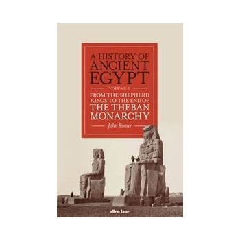 A History of Ancient Egypt, Volume 3 - John Romer od 41,9 € - Heureka.sk