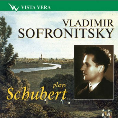VLADIMIR SOFRONITSKY: Sofronitzky plays Schubert CD od 10,81 € - Heureka.sk