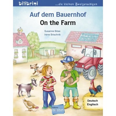 Auf dem Bauernhof, Deutsch-Englisch. On the Farm od 10,24 € - Heureka.sk