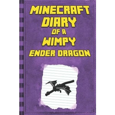 Minecraft: Diary of a Wimpy Ender Dragon: Legendary Minecraft Diary. an ...