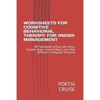 Worksheets for Cognitive Behavioral Therapy for Anger Management: CBT ...