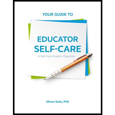 Your Guide to Educator Self-Care: A Self-Care Graphic Organizer Keels ...