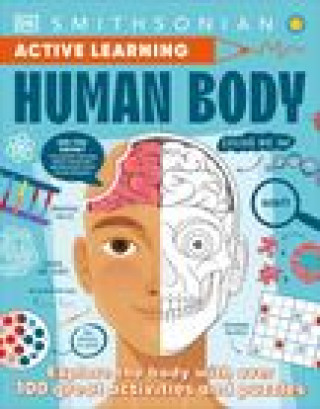 Active Learning! Human Body: Explore Your Body with More Than 100 Brain ...