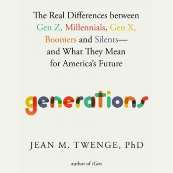 Generations: The Real Differences Between Gen Z, Millennials, Gen X ...