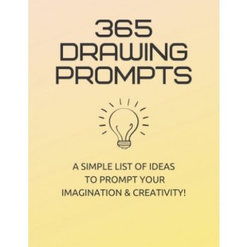 365 Drawing Prompts: A List Of Ideas To Prompt Your Imagination and ...